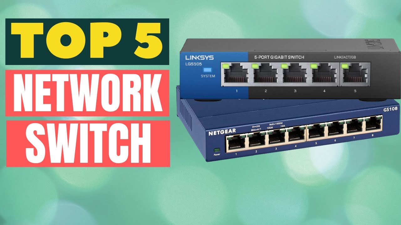 Unleashing Excellence The 5 Best Network Switches Of 2024 Youtube