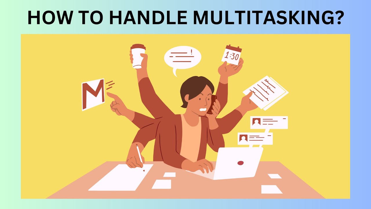 How To Handle Multitasking Multitasking Like A Pro Expert Advice