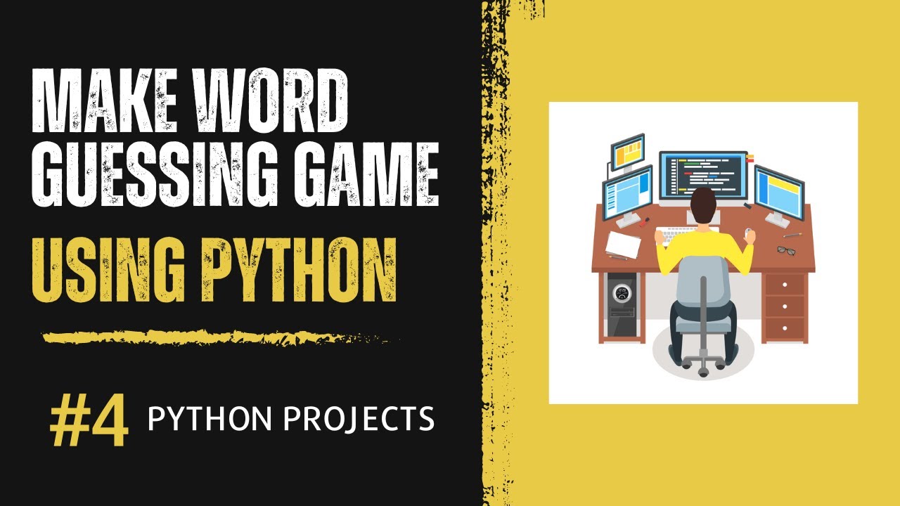 Make Word Guessing Game Using Python 4 Python Projects Youtube