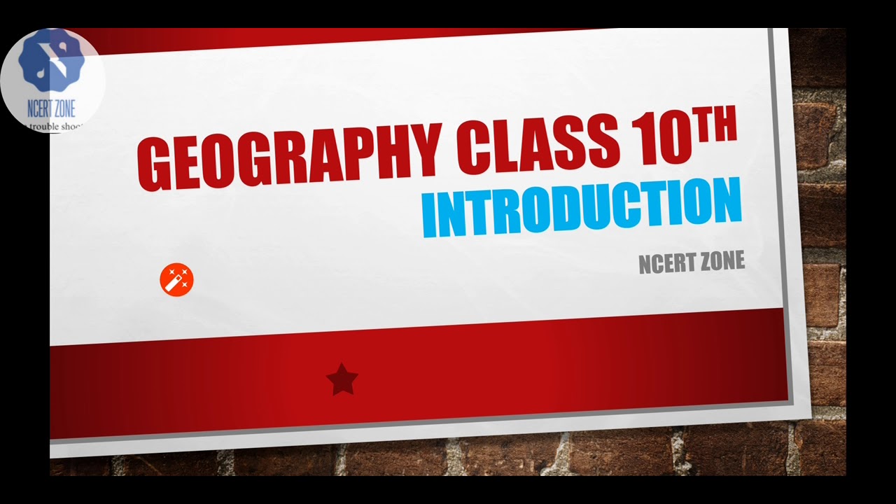 Class 10th Geography Introductory Ncert Zone Youtube
