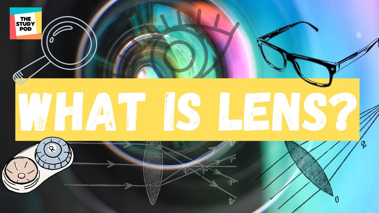 What Is Lens Science The Study Pod Youtube