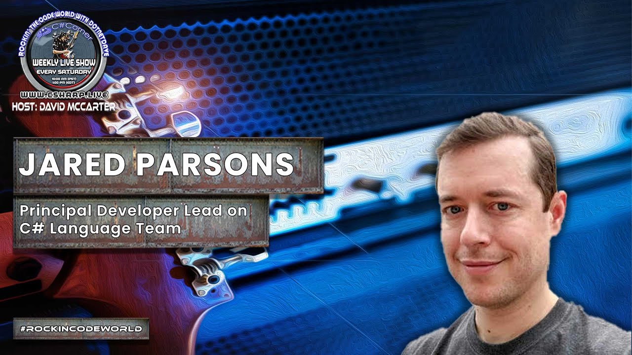 Rockin The Code World With Dotnetdave Ft Jared Parsons Ep 18 Youtube