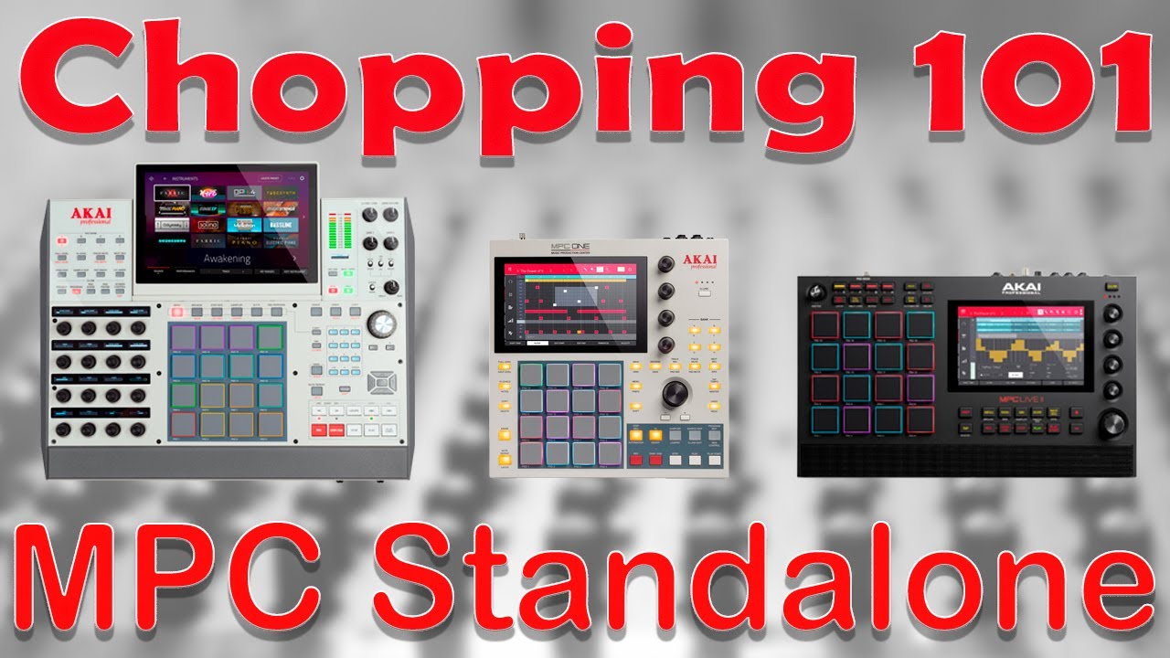 Akai Mpc Tutorial Beginner 101 Chopping Samples In The Mpc Standalone