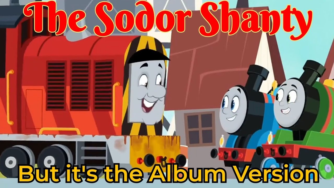 The Sodor Shanty In Show Version W Album Music Footage Included