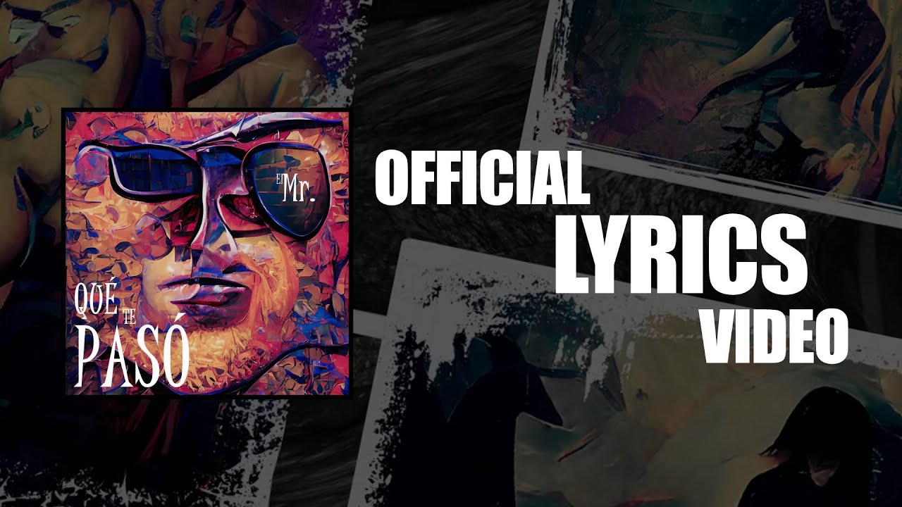 Elmr Qué Te Pasó Official Lyrics Video Youtube