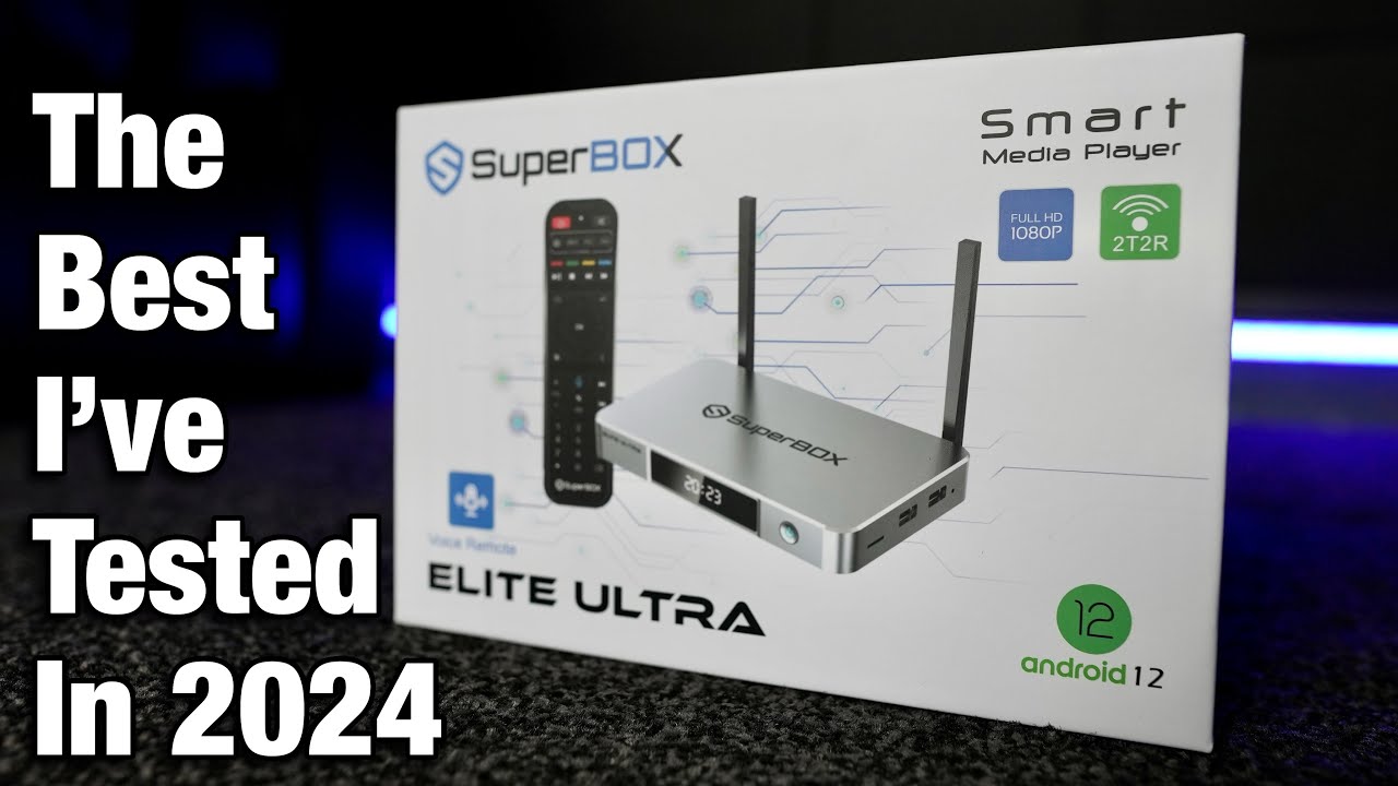Superbox Elite Ultra Best Android Tv Box 2024 Youtube