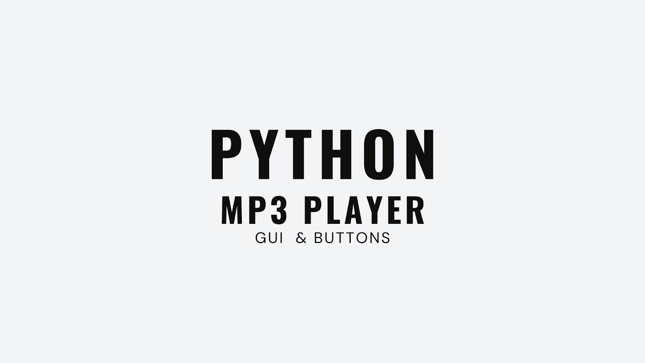 Python Mp3 Player Gui Buttons 1 Youtube