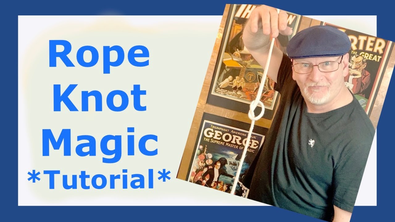 Rope Magic Knots Tutorial Youtube