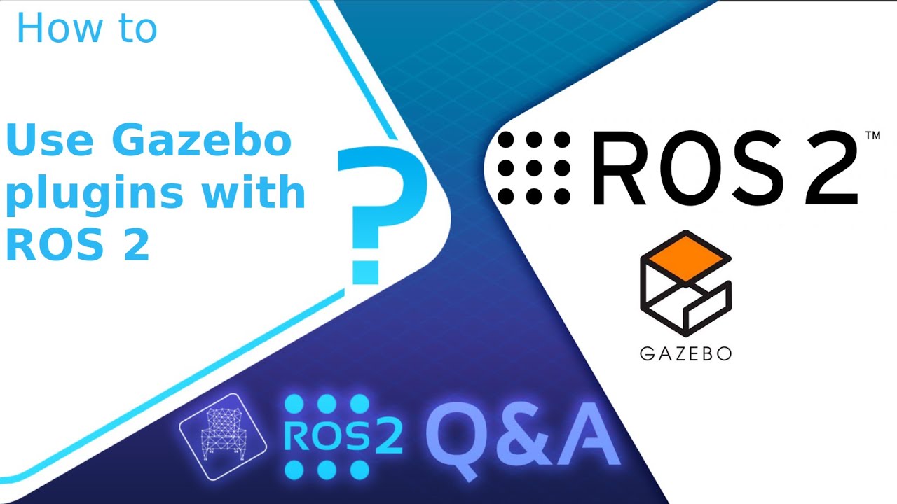 Ros2 Q A 240 How To Use Gazebo Plugins In Ros 2 Youtube