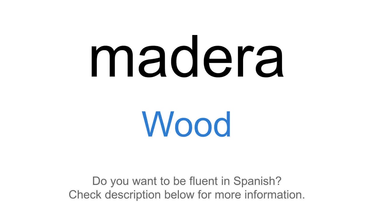 Wood In Spanish Means At Jane Peterson Blog