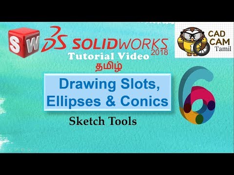 Solidworks Tamil Tutorial 6 Slots Ellipses Conics