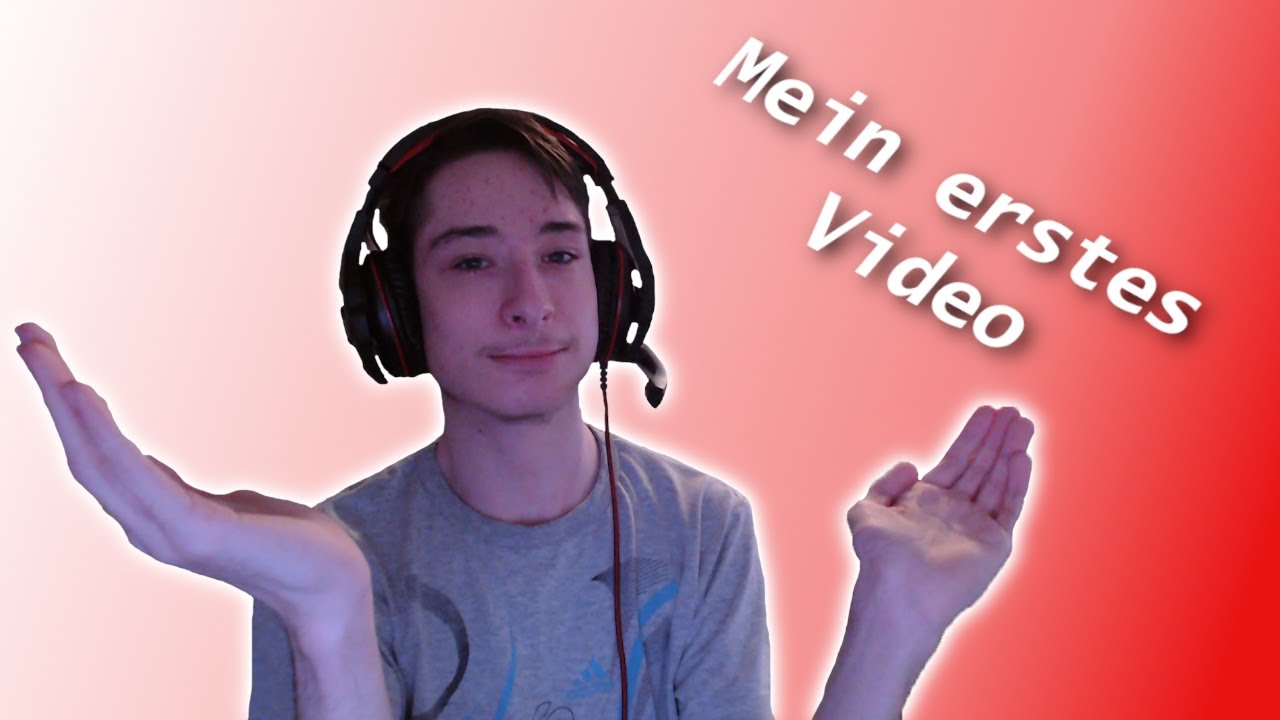 Mein Erstes Video Youtube