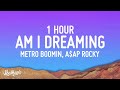 Metro Boomin A Ap Rocky Roisee Am I Dreaming Audio Arda Sedefoğlu Mp3 ...