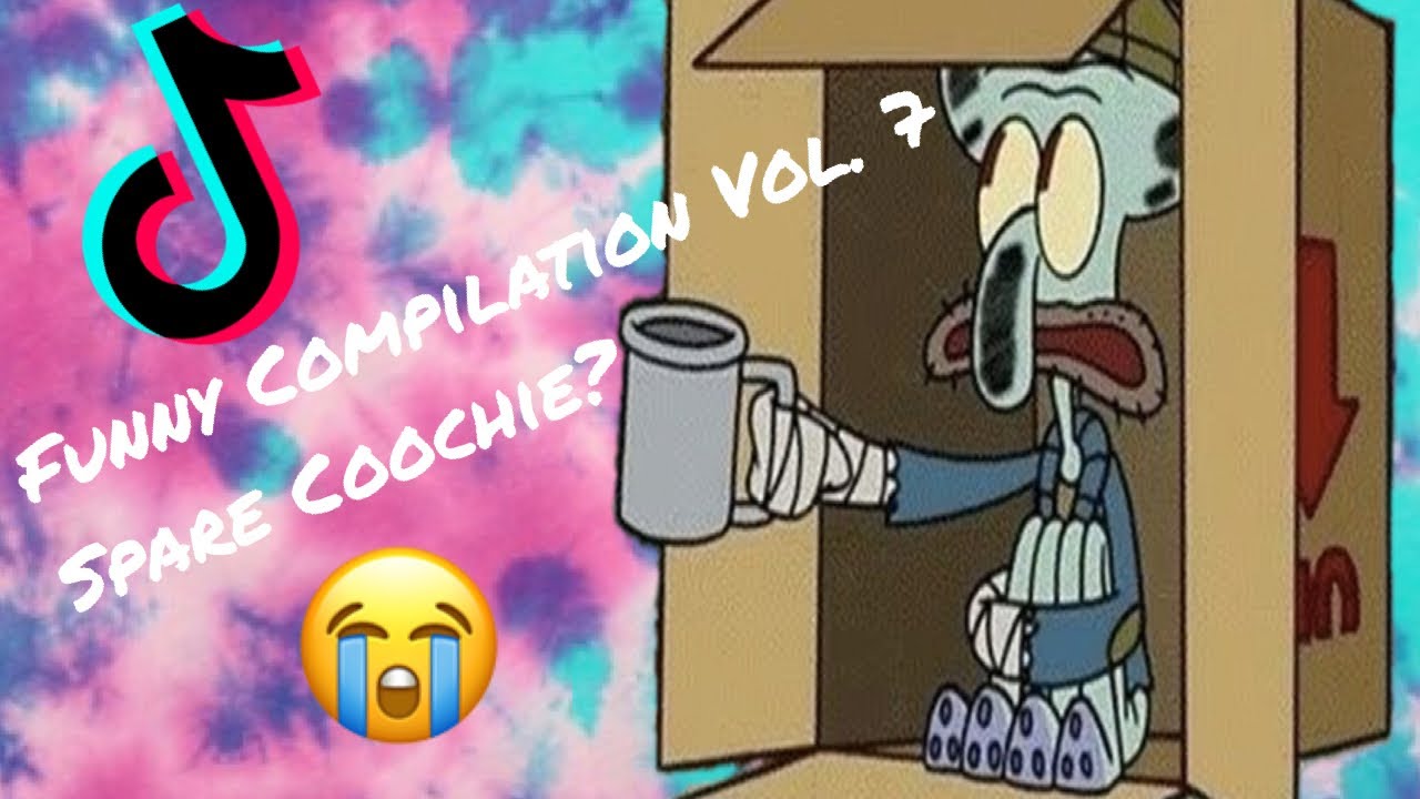 Funny Tik Tok Compilation Vol 7 Spare Coochie Youtube