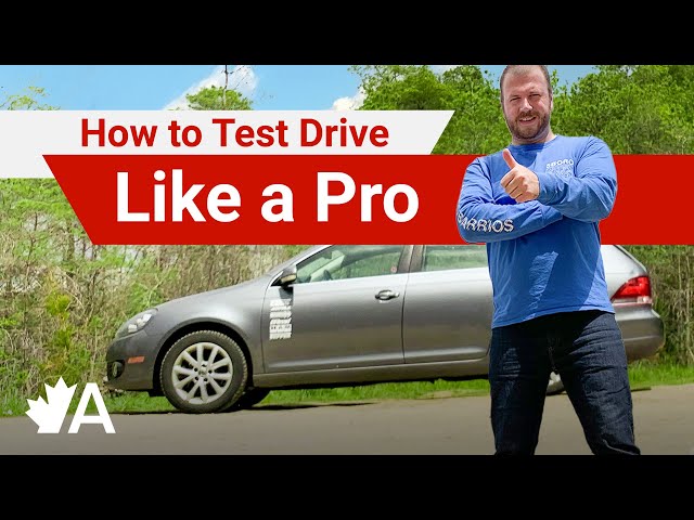 How To Test Drive Like A Pro Autotradertv Autotrader Ca