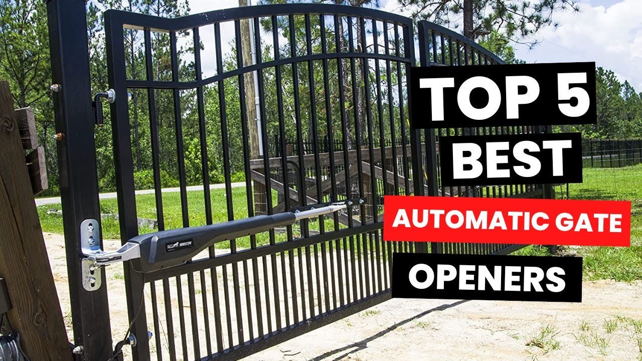 Top 5 Best Automatic Gate Openers Save Time And Effort Youtube