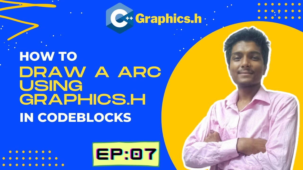 How To Draw A Arc Using Graphics H In Codeblocks Ep 07 Youtube