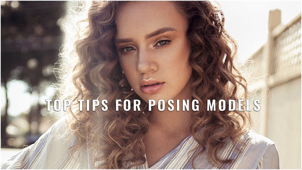 Top 5 Tips For Posing Models Fashion Photography Posing Tips Youtube