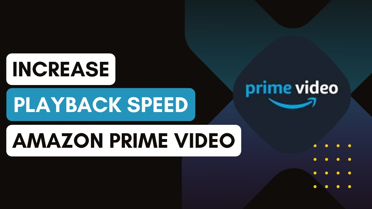 How To Increase Playback Speed In Amazon Prime Video Tutorial Youtube