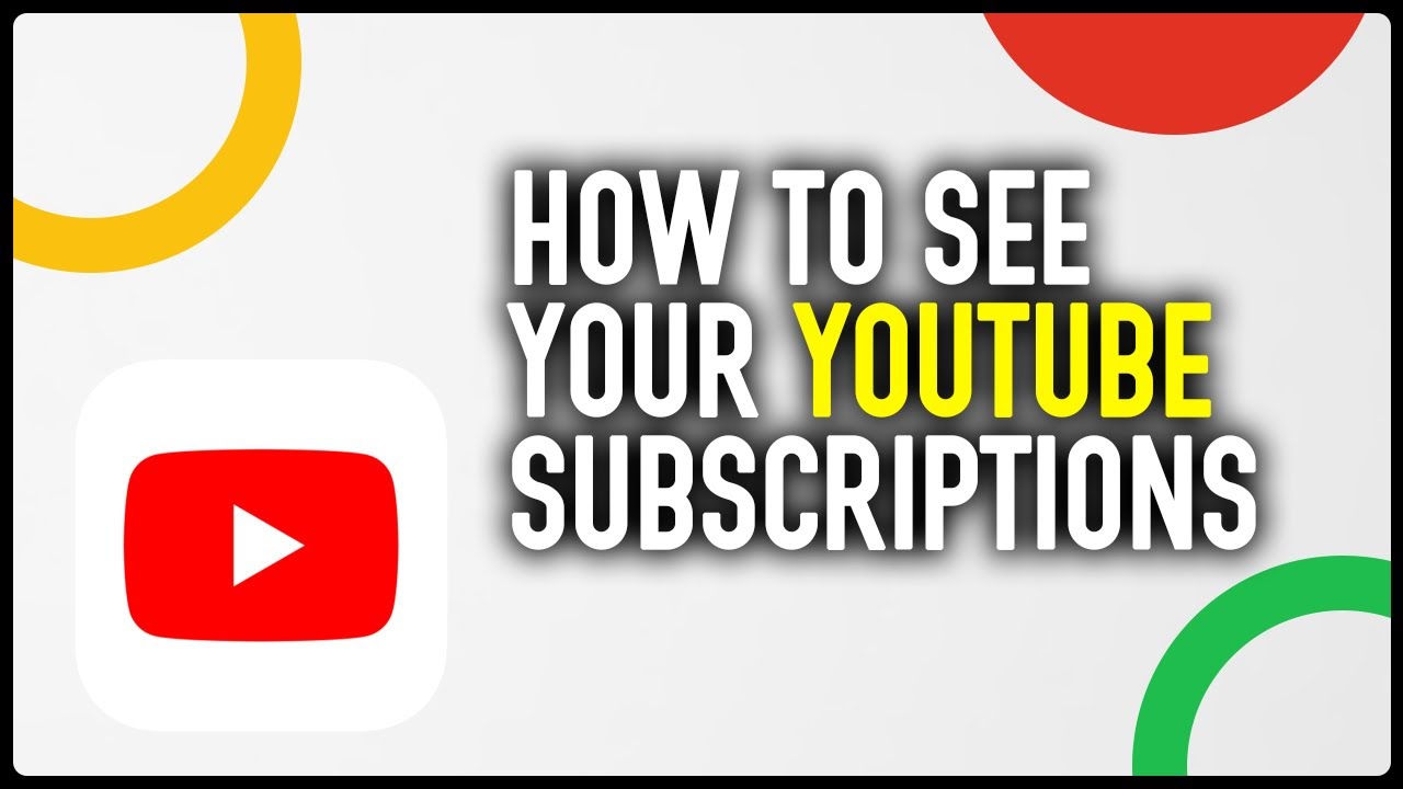 How To See Your Youtube Subscriptions Youtube