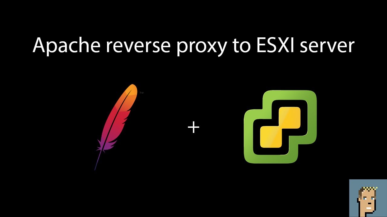 Apache Reverse Proxy To Esxi Hypervisor Youtube
