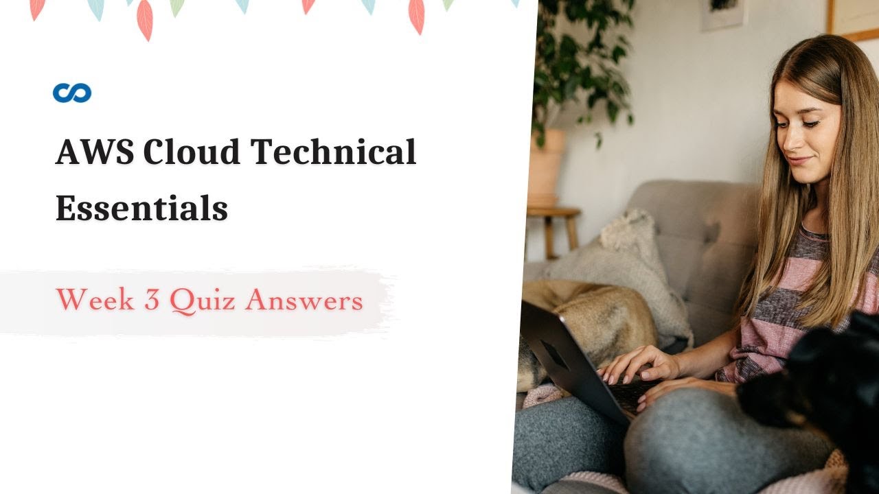 Aws Cloud Technical Essentials Week 3 Quiz Answers Youtube