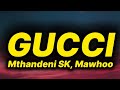 Mthandeni Sk Gucci Official Audio Feat Mawhoo The King Of Amapiano Mp3 ...