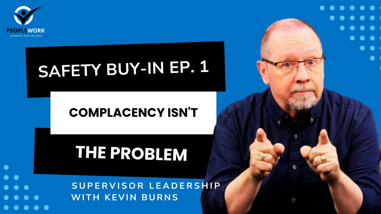 Safety Buy In Ep 1 Complacency Isn T The Problem Youtube