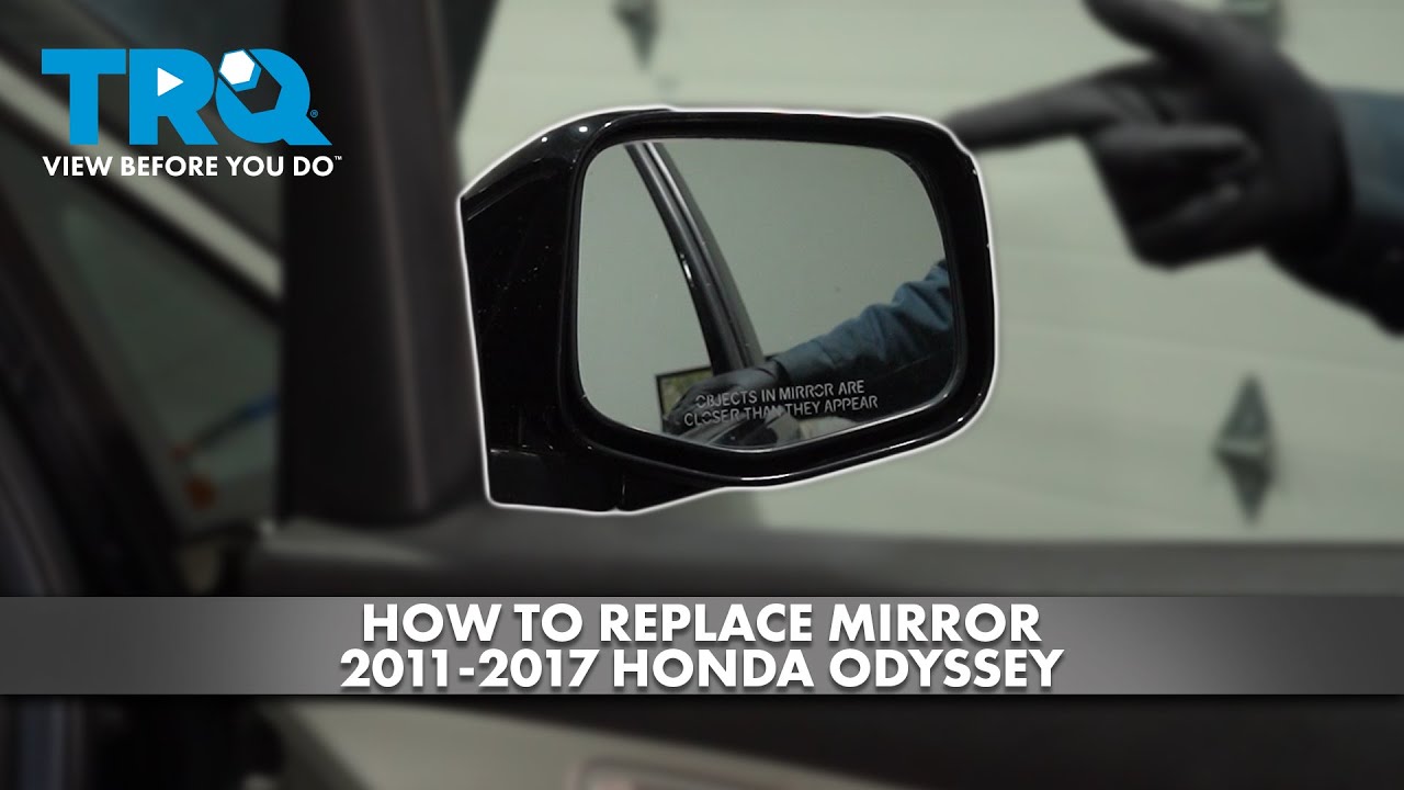 How To Replace Mirror 2011 2017 Honda Odyssey 1a Auto