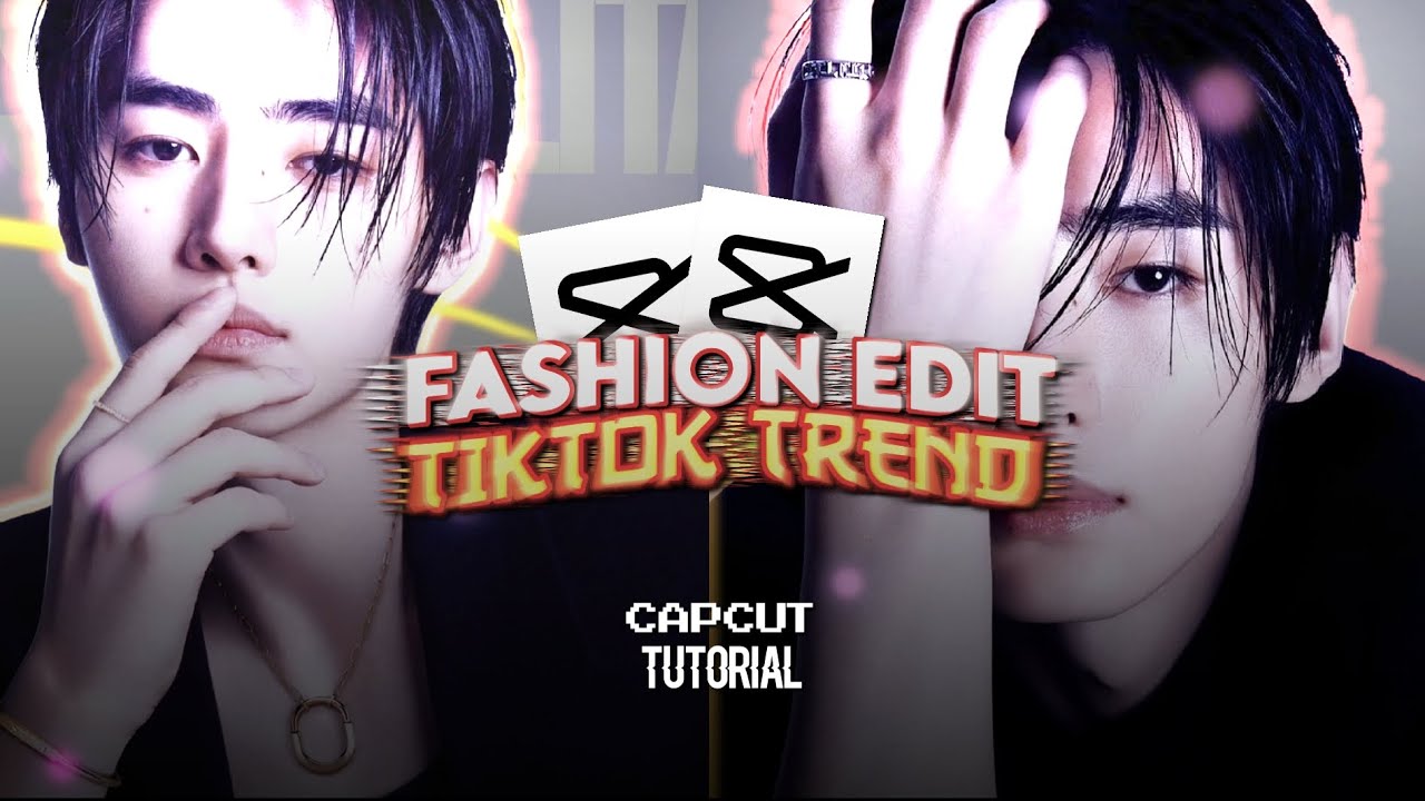 Fashion Edit Tiktok Trend Capcut Tutorial Youtube