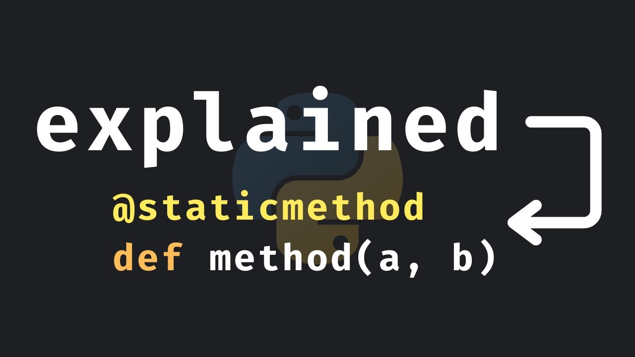Staticmethod Explained In Python Youtube