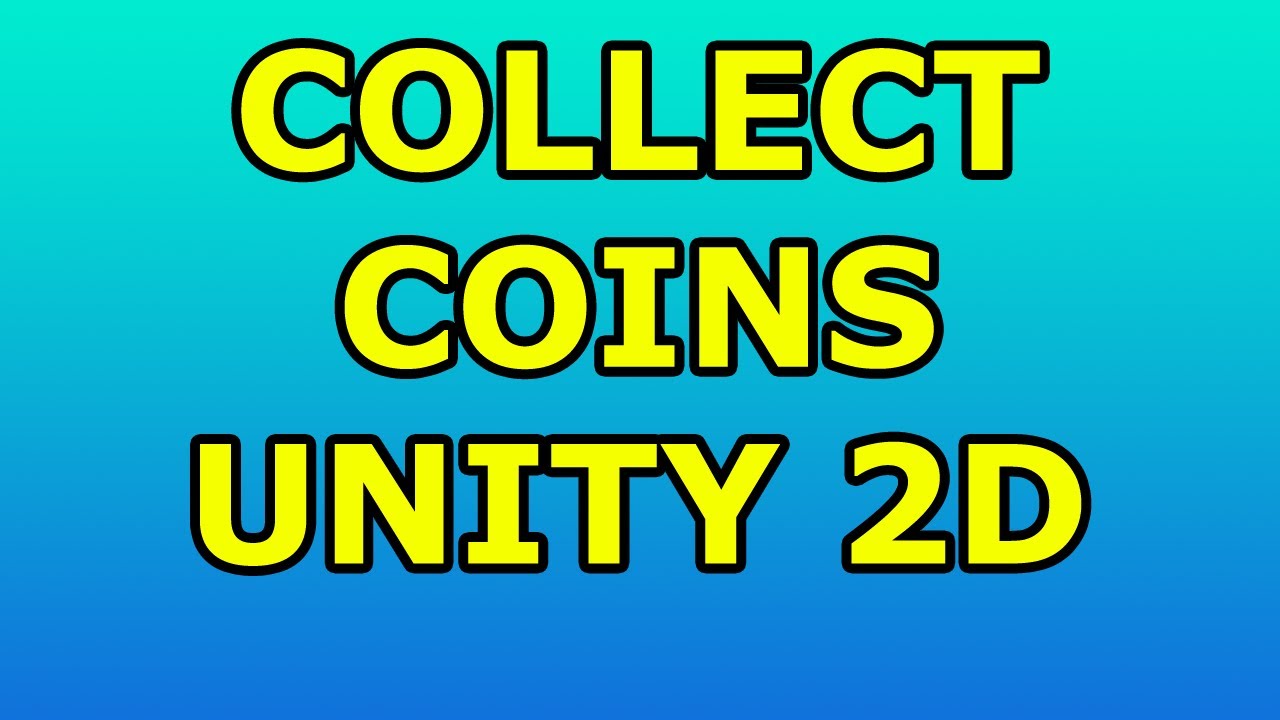 Collect Coins Unity 2d Tutorial Youtube