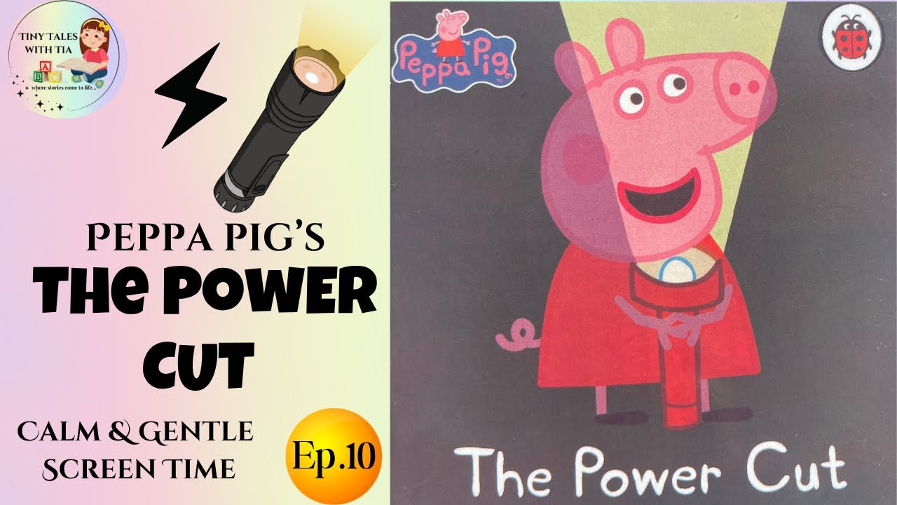 Peppa Pig Book 10 The Power Cut 50 Book Series Read Aloud For Kids