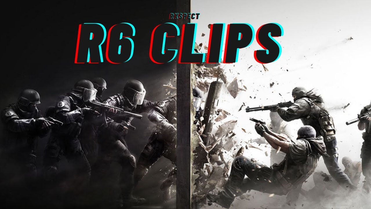 R6 Clips Youtube