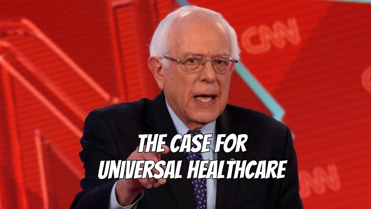 The Case For Universal Healthcare Youtube