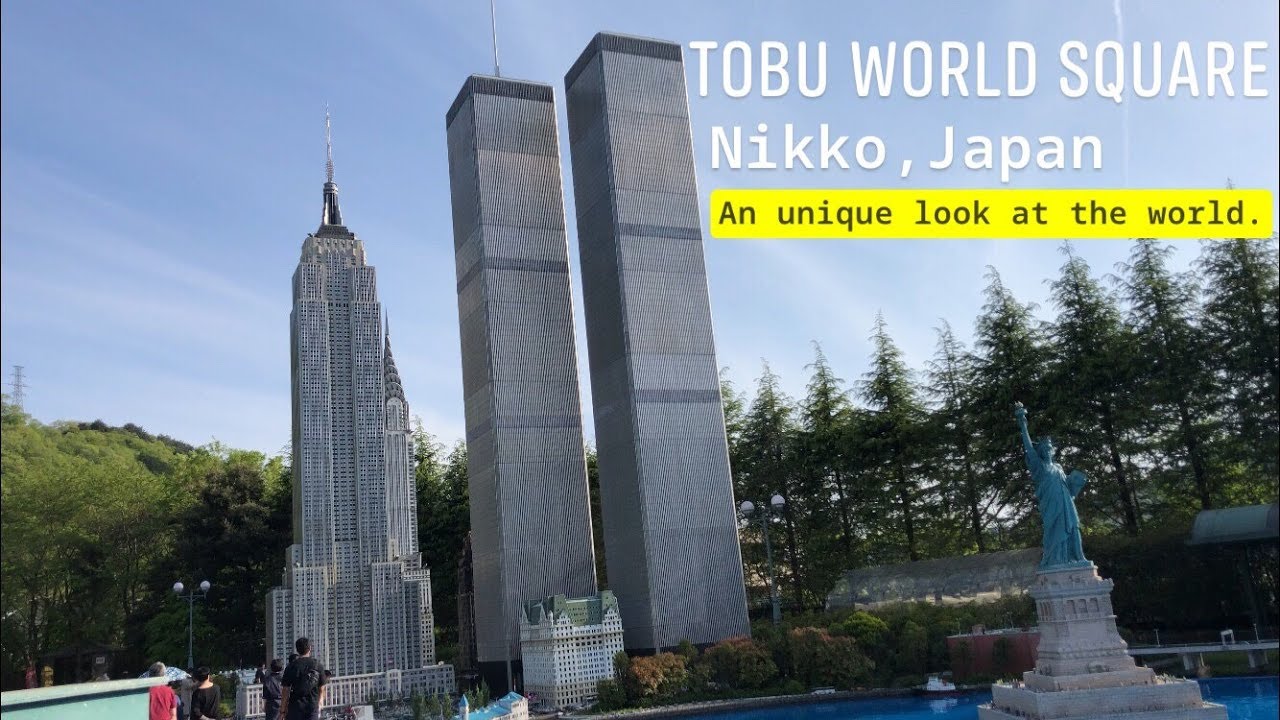 Tobu World Square Nikko Japan Past And Present Wonders Of The