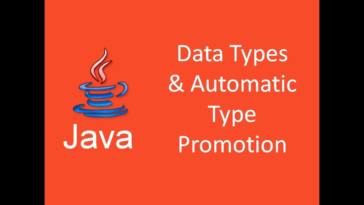 Data Types In Java And Automatic Type Promotion Youtube