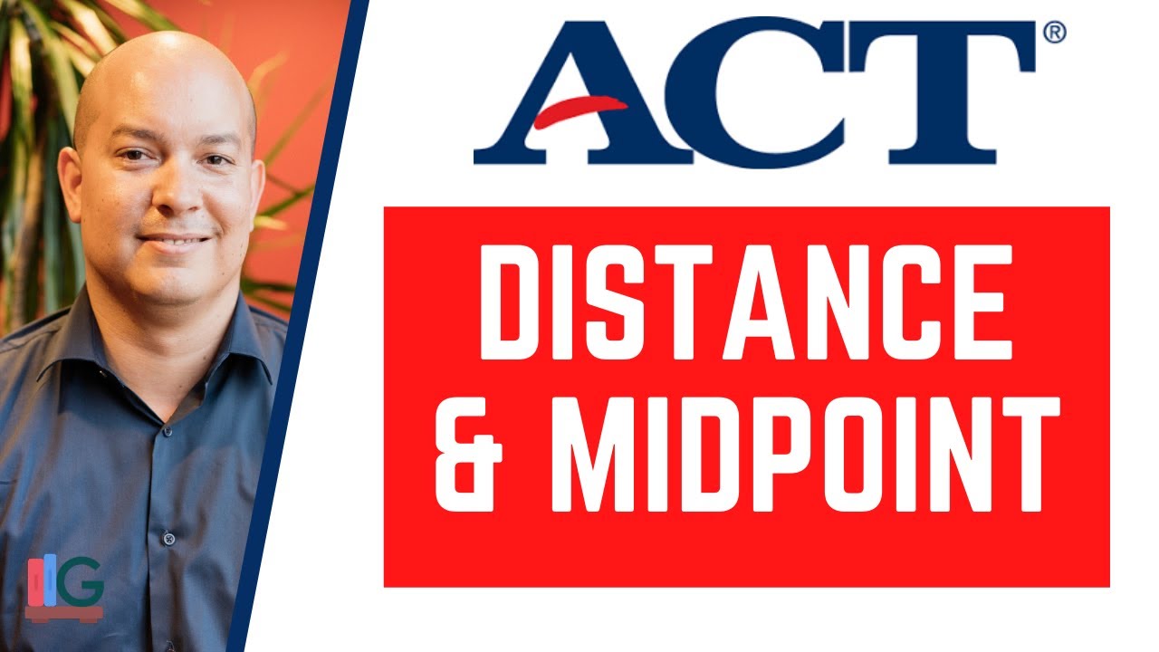 Act Math Tip Finding Distance Midpoint Formula Sat Prep Youtube