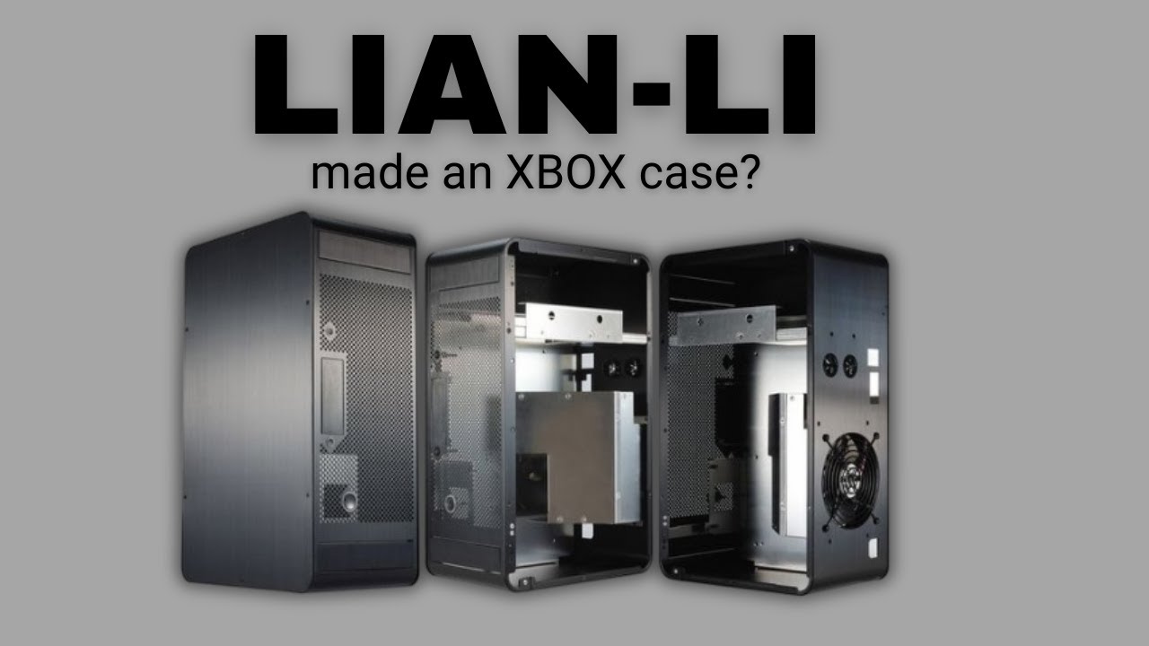 Lian Li Made An Xbox 360 Case The Pc Xb01 Explained Youtube