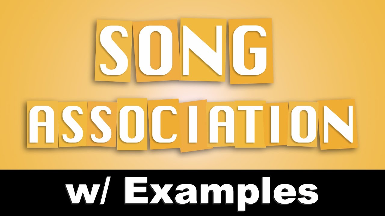 Song Association 19 W Examples Youtube