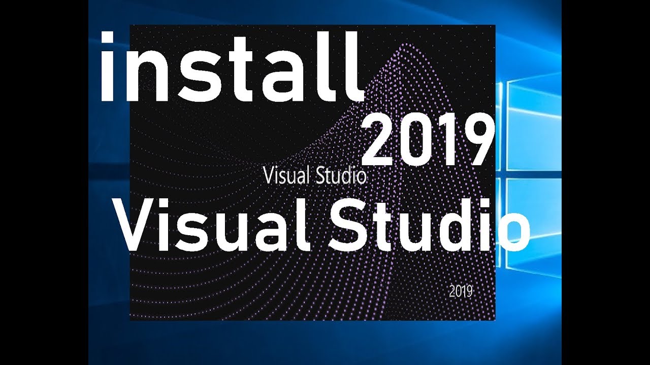 Install Visual Studio 2019 Youtube