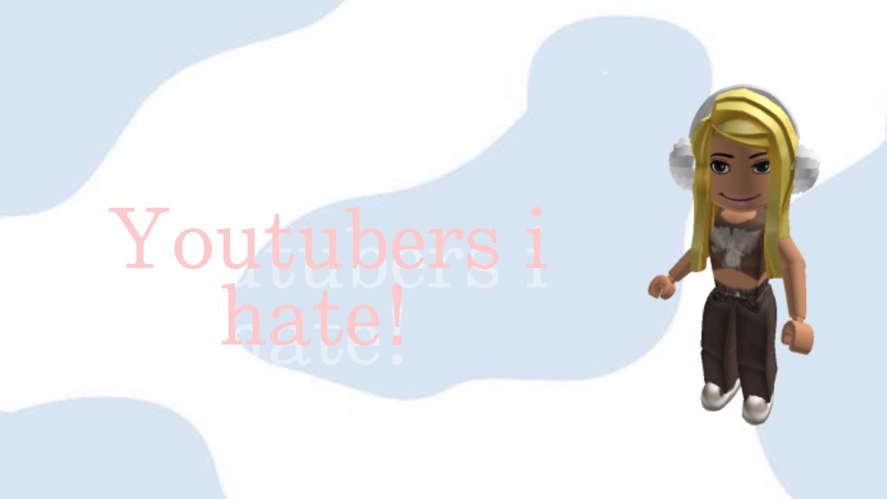 Youtubers I Hate Youtube