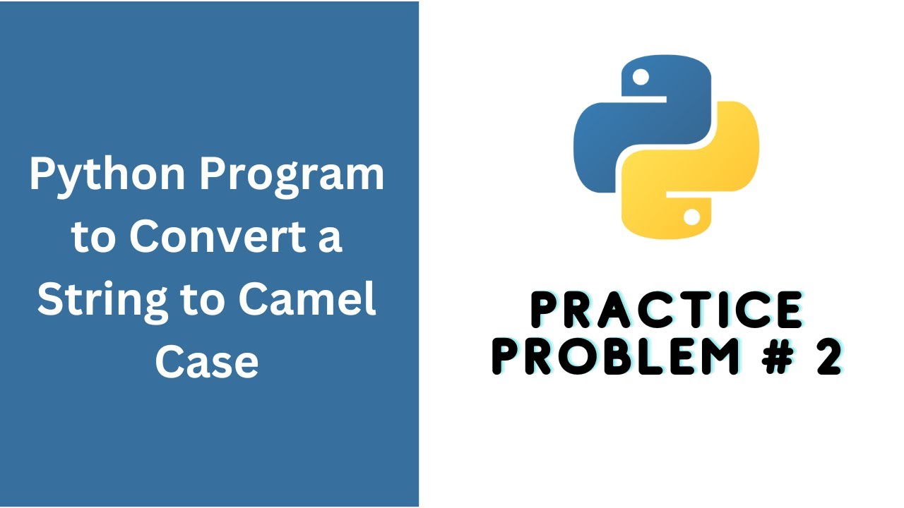 Python Program Convert A String To Camel Case Code Wars Youtube