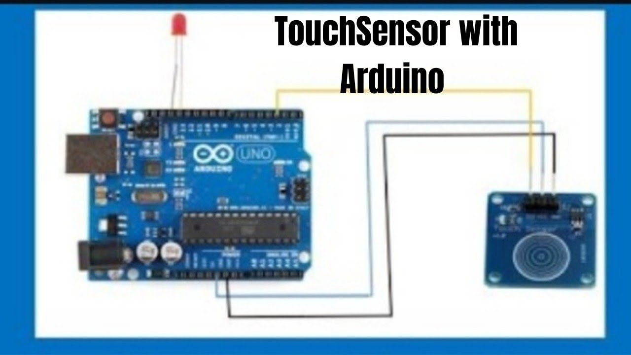 Touch Sensor With Arduino Tutorial 1 Youtube