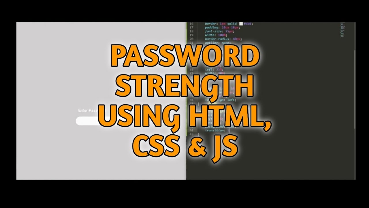 Password Strength Checker Html Css Js Tutorial Youtube