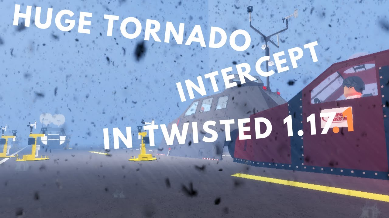 Huge Tornado Intercept Roblox Twisted Youtube