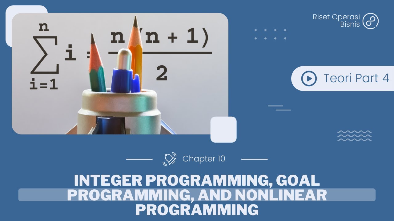 Chapter 10 Integer Programming Goal Programming And Nonlinear