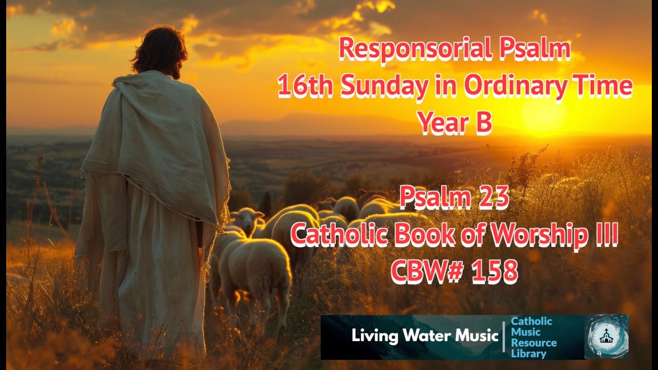 Responsorial Psalm 16th Sunday Of Ordinary Time Year B Cbw 158