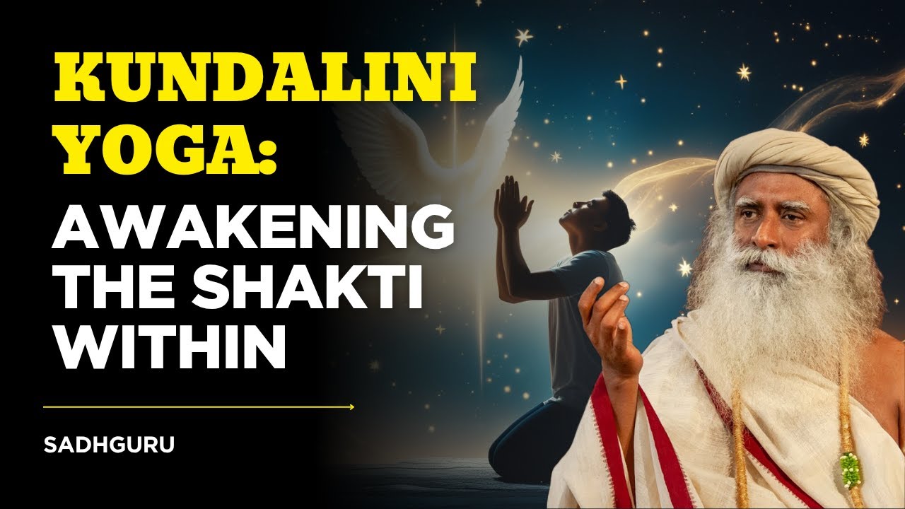 Kundalini Yoga Awakening The Shakti Within Sadhguru School Youtube