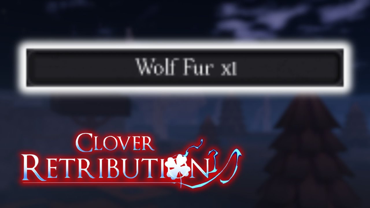 How To Get Wolf Fur Roblox Clover Retribution Youtube